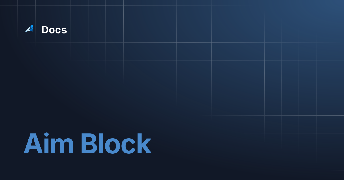 Aim Block | Documentation | Docs
