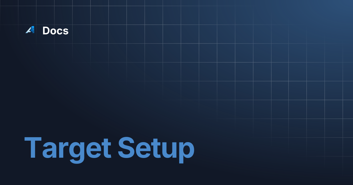 Target Setup | Documentation | Docs